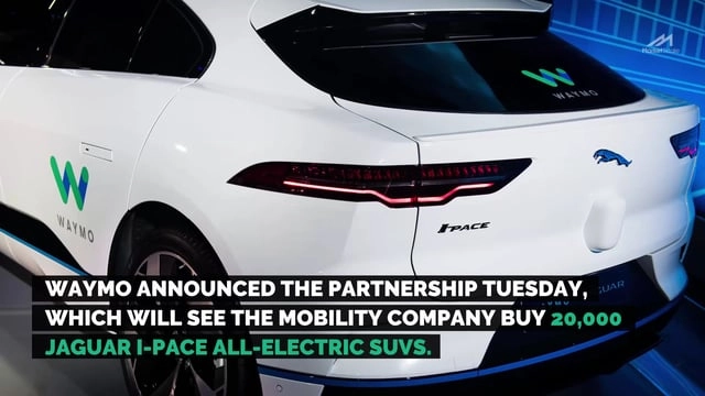 Watch: Waymo and Jaguar Partner for Vast Self-Driving Car Fleet