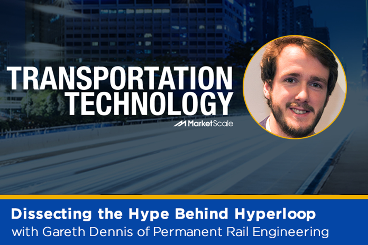 Listen: Dissecting the Hype Behind Hyperloop with Gareth Dennis of ...
