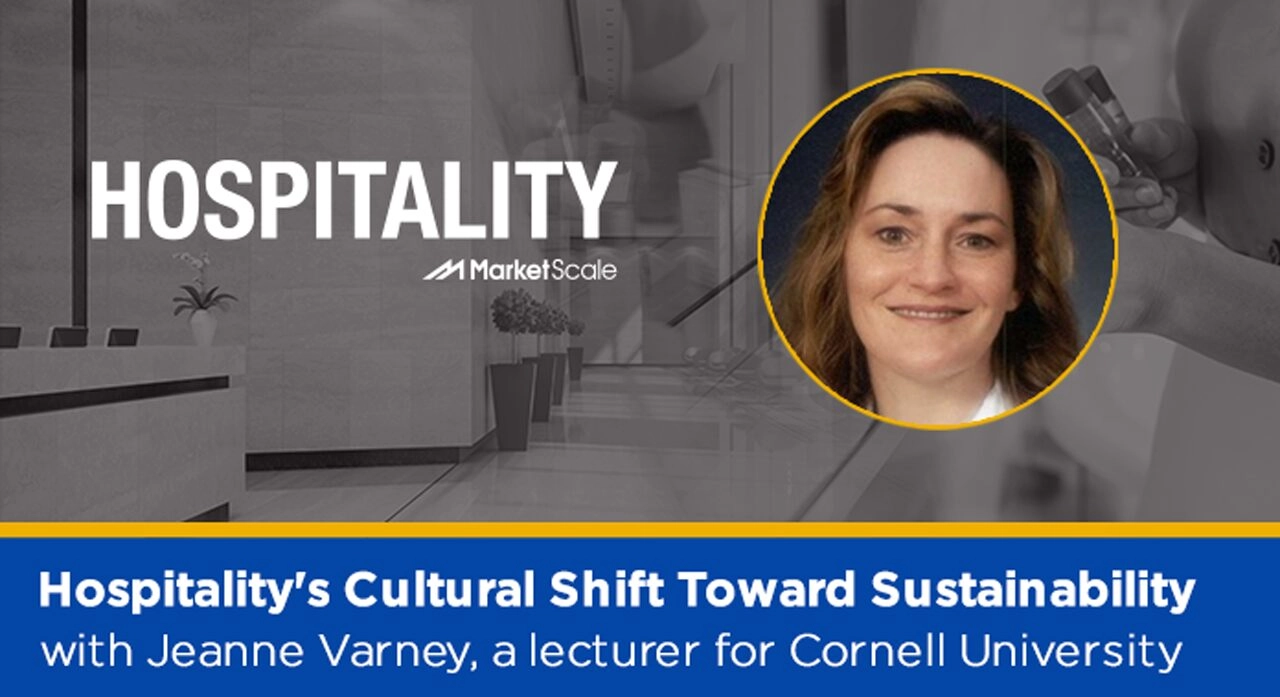 Listen: Hospitality's Cultural Shift Toward Sustainability with Jeanne ...