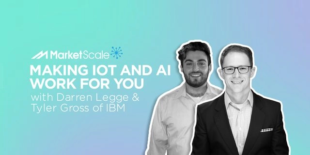 Listen: Making IoT and AI Work for You with Darren Legge & Tyler Gross ...