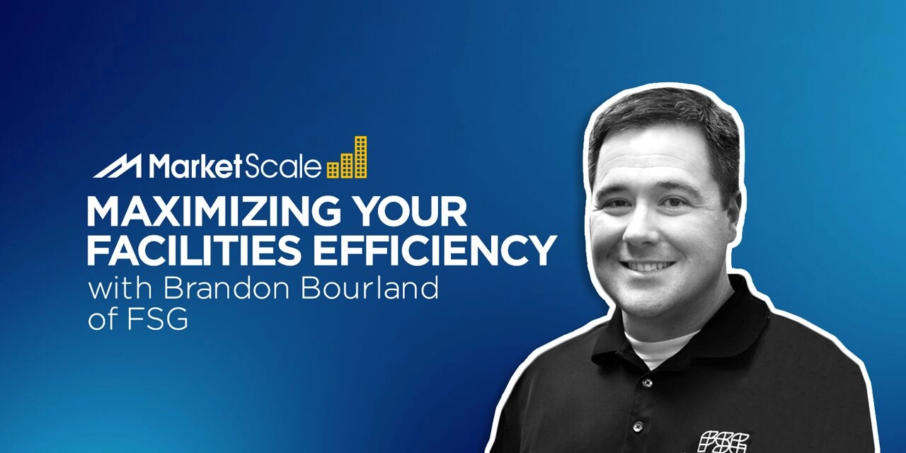 Listen: MAXIMIZING YOUR FACILITIES EFFICIENCY WITH BRANNON BOURLAND Of FSG