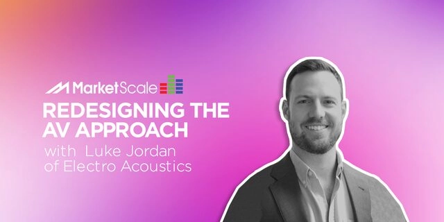 Listen: Redesigning the AV Approach with Luke Jordan of Electro Acoustics