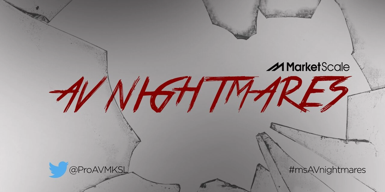 AV Nightmares: September - MarketScale