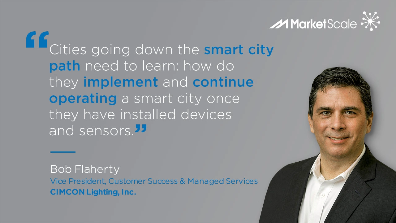 It Takes a Village to Make a Smart City, with Bob Flaherty of CIMCON ...