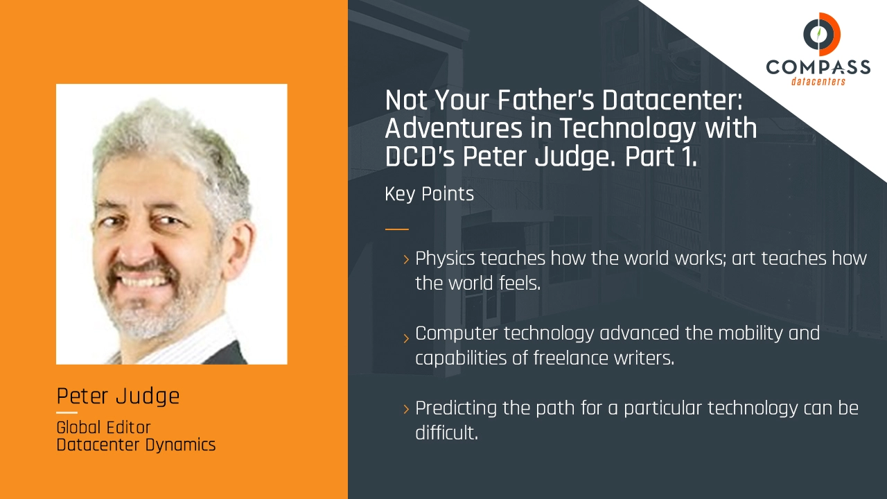 Adventures in Technology with DCD’s Peter Judge (Part 1)