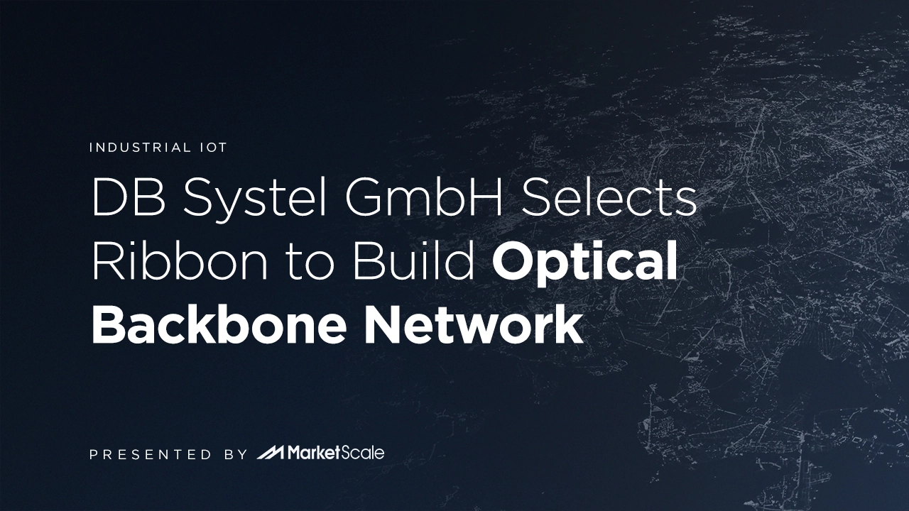 DB Systel GmbH Selects Ribbon to Build Optical Backbone Network