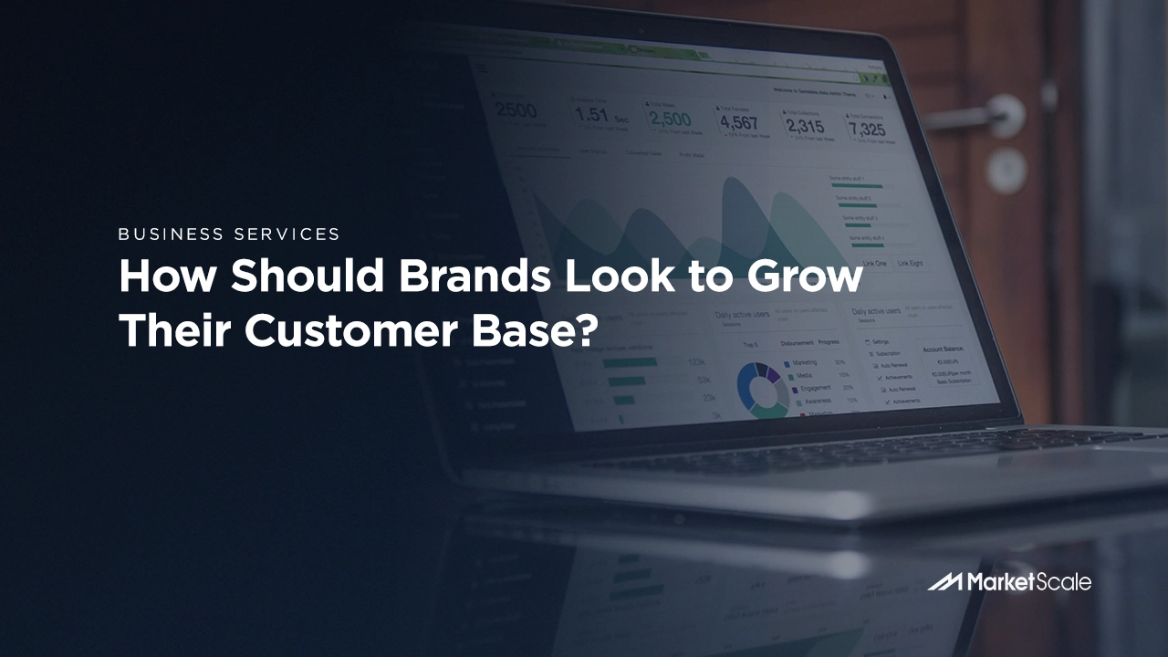 How Should Brands Look to Grow Their Customer Base?