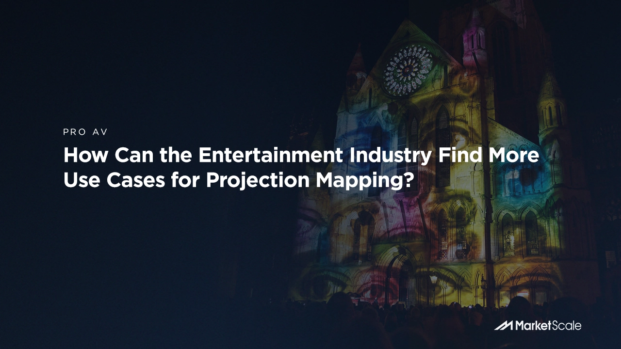 How Can the Entertainment Industry Find More Use Cases for Projection ...