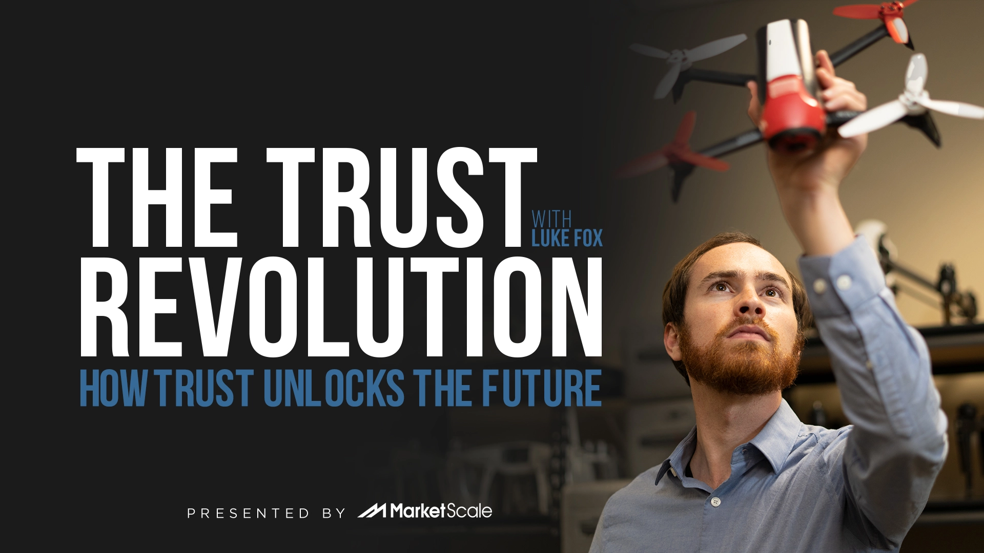 The Trust Revolution - MarketScale