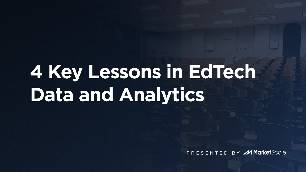 4 Key Lessons in EdTech Data and Analytics