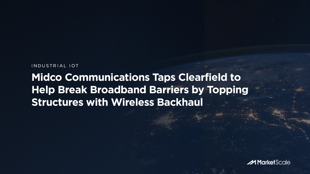 Midco Communications Taps Clearfield to Help Break Broadband Barriers ...