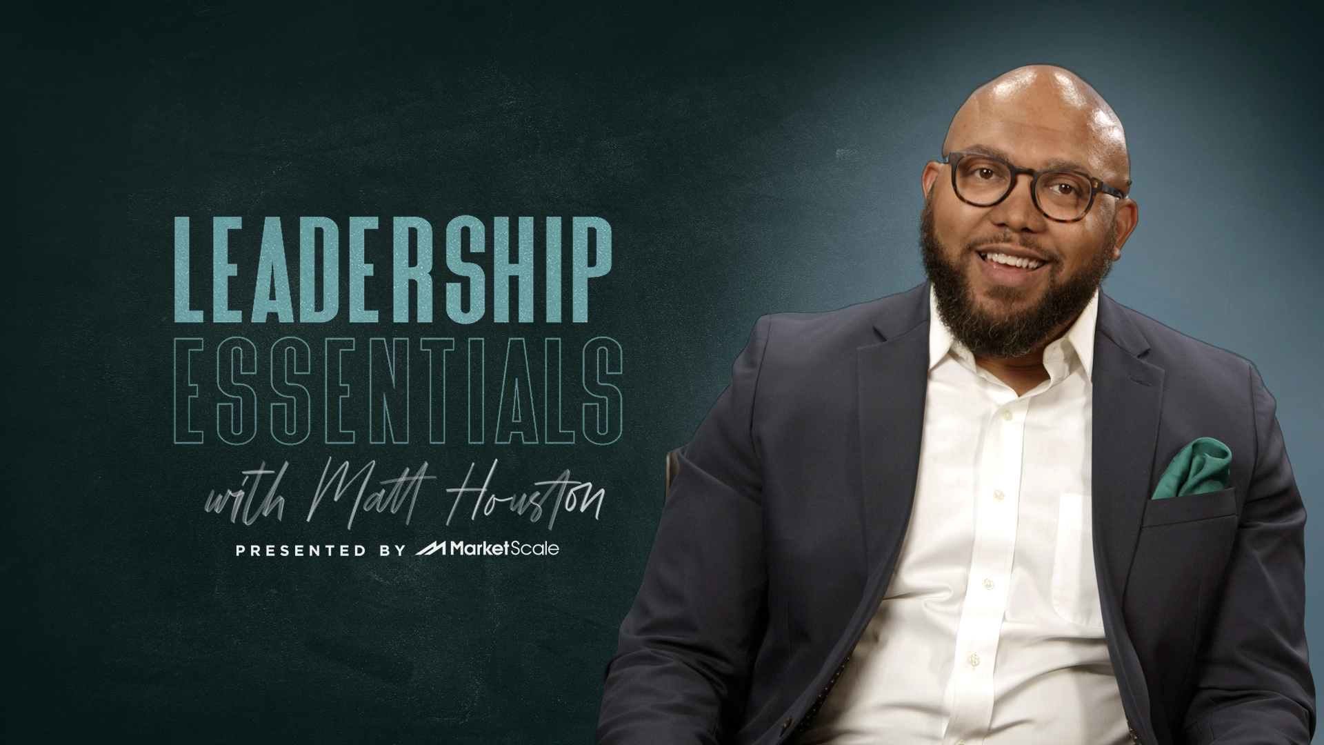 Leadership Essentials - MarketScale