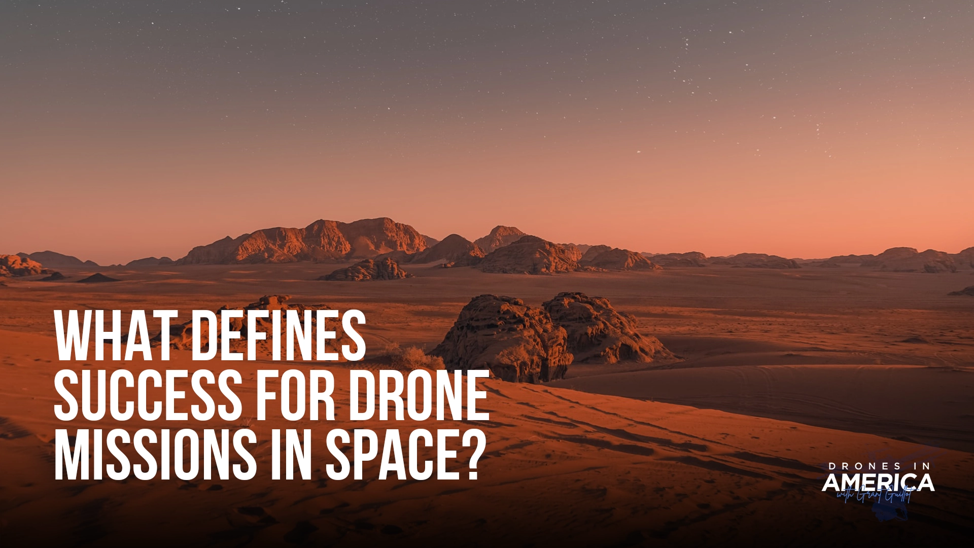 What Defines Success for Drone Missions in Space?