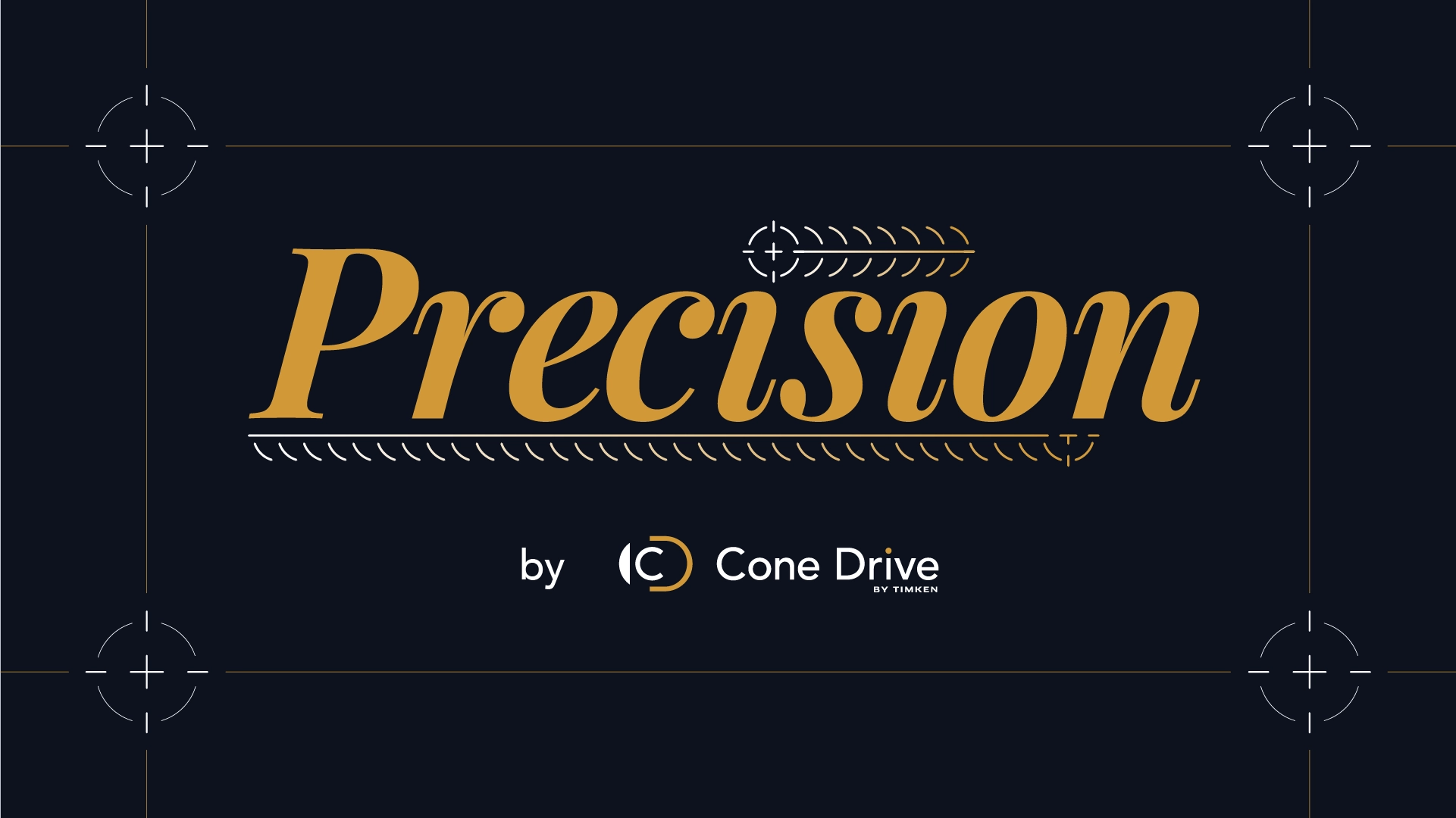 Precision by Cone Drive - MarketScale