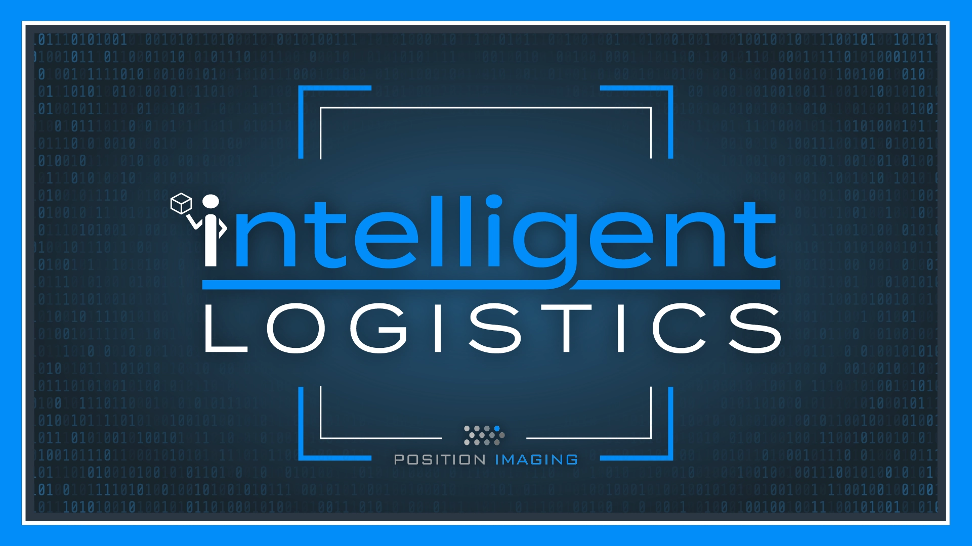 Position Imaging Launches “Intelligent Logistics” Podcast Series