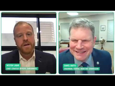 Cargomatic Fireside Chat with Daniel Maffei, Chairman, Federal Maritime ...
