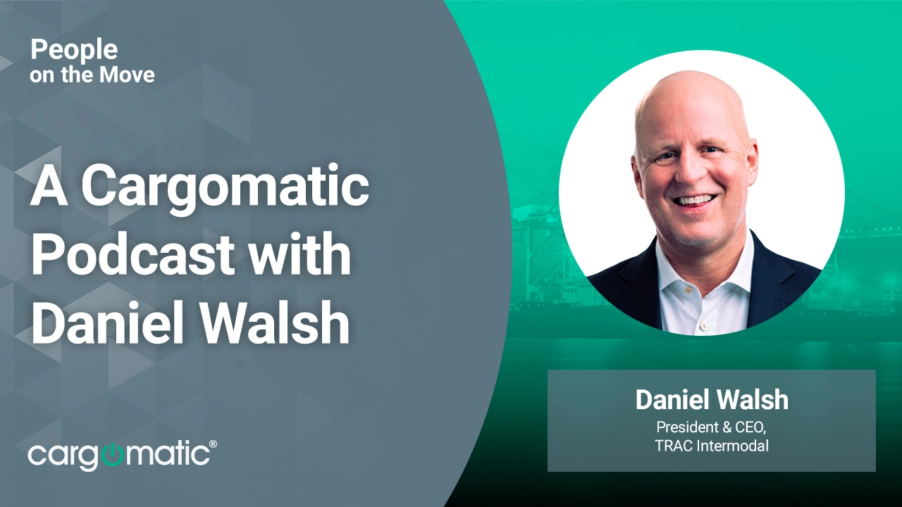 People on the Move: A Cargomatic Podcast with Daniel Walsh