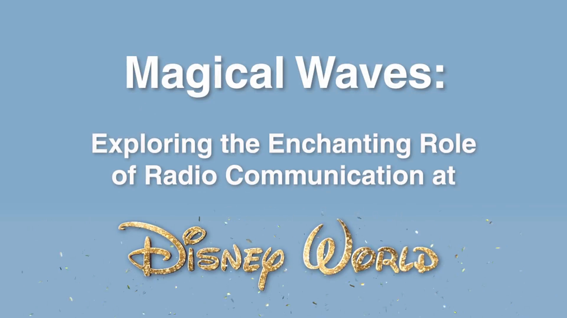 Two-Way Radios Essential to All Operations in Disney Parks