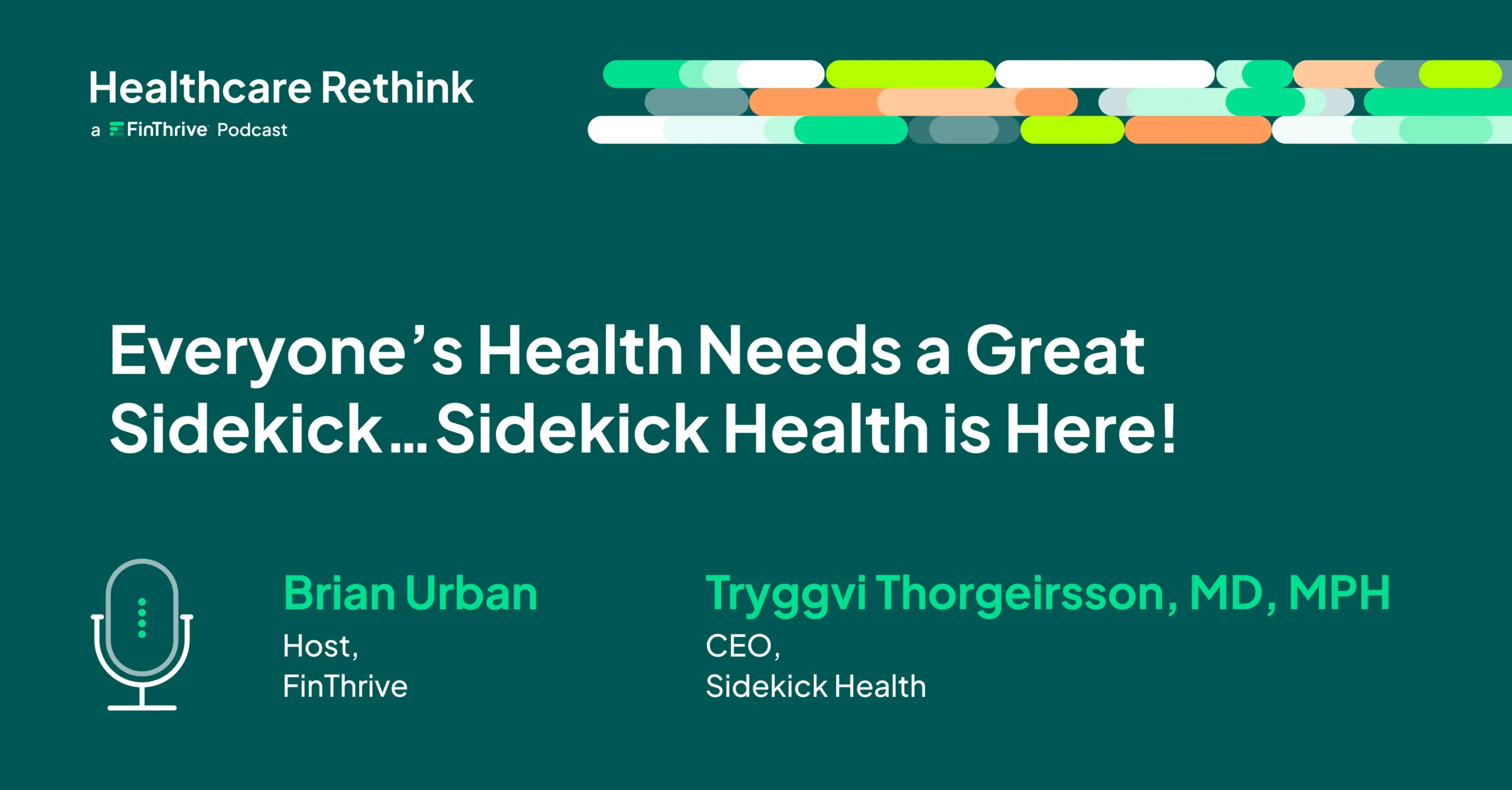Everyone’s Health Needs a Great Sidekick...Sidekick Health is Here!