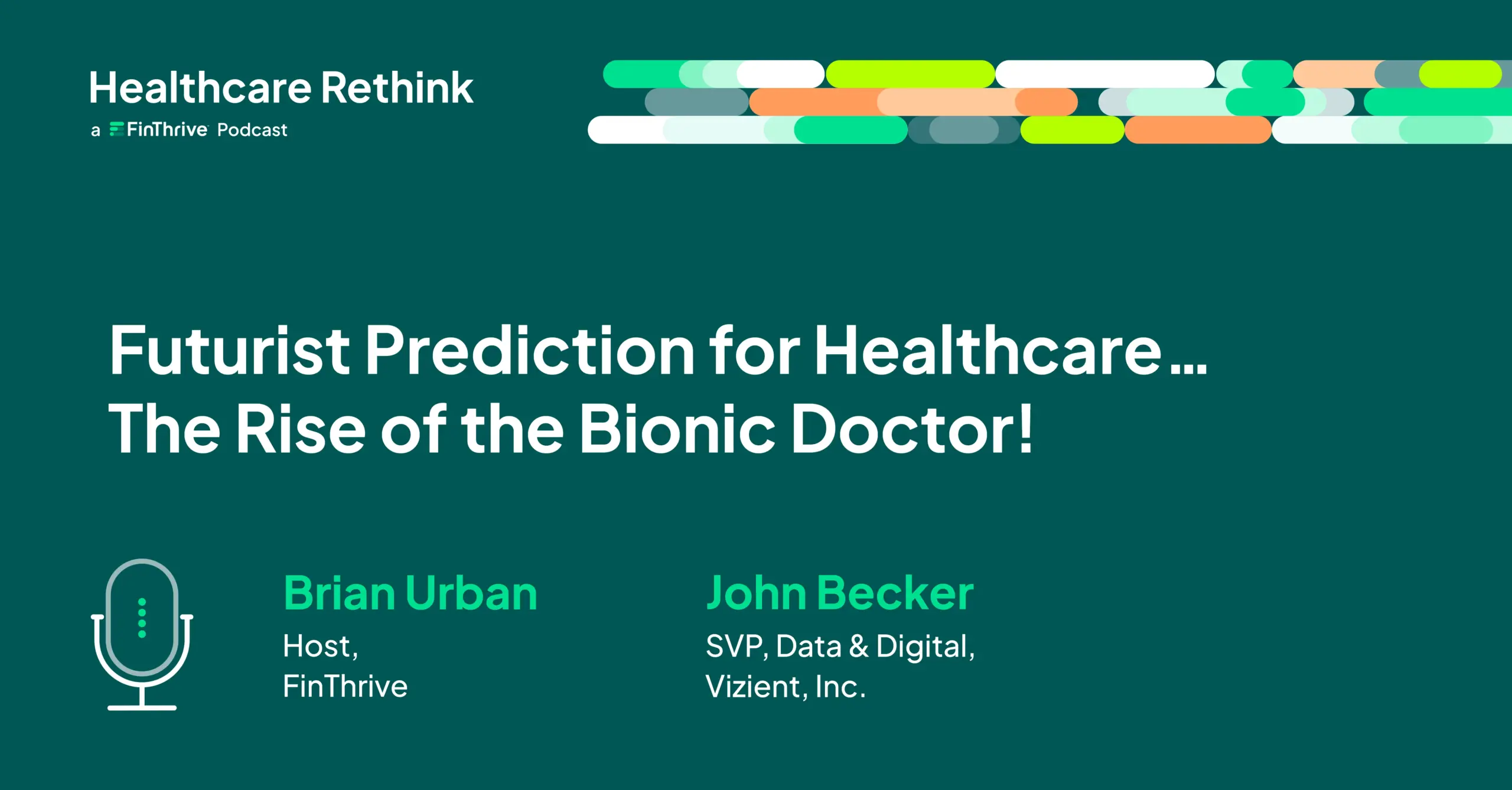 Futurist Prediction for Healthcare...The Rise of the Bionic Doctor!