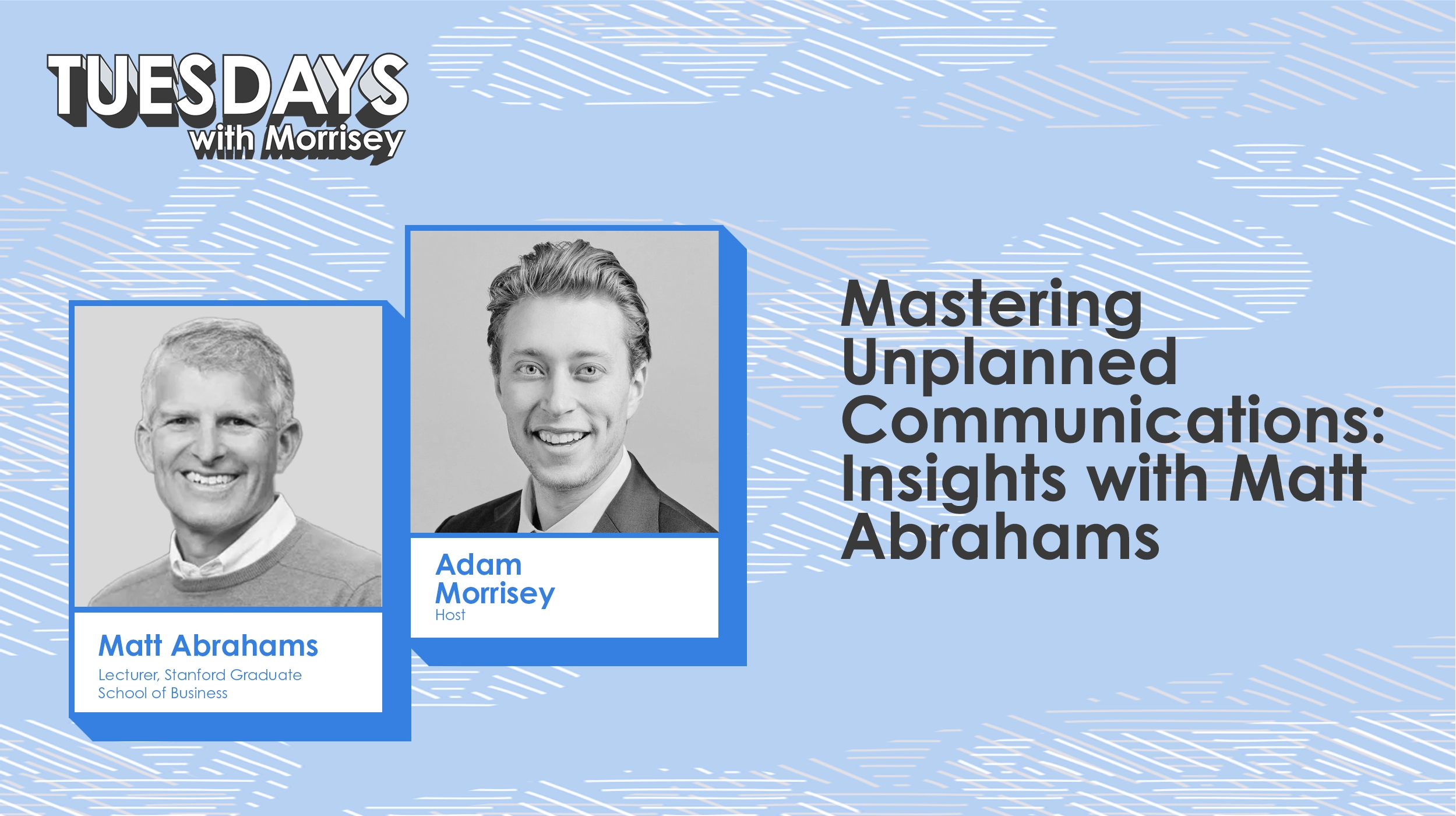 Mastering Unplanned Communications: Insights With Matt Abrahams