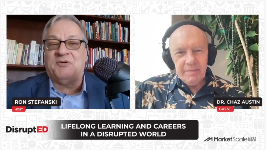 How Do You Find Work in a DisruptED World With Dr. Chaz Austin