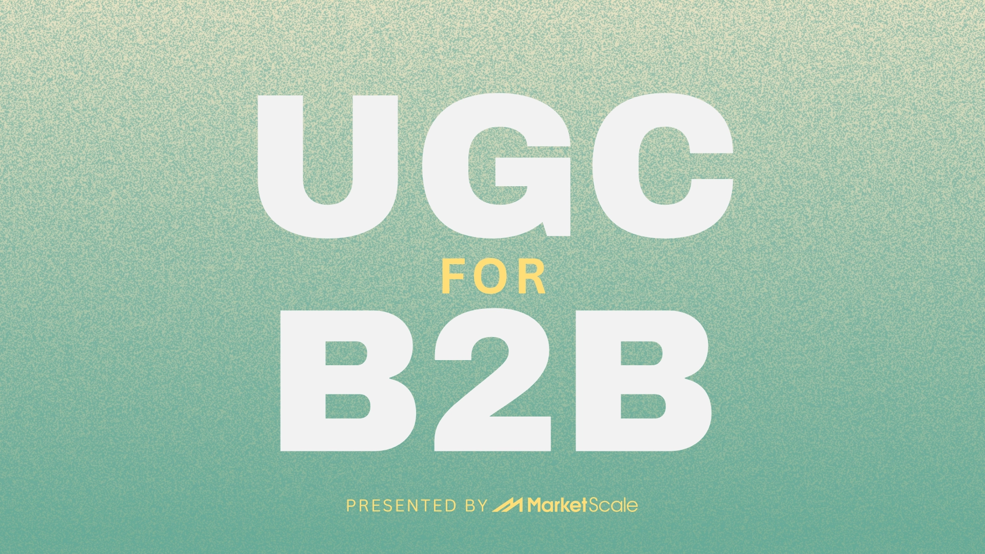 UGC for B2B - MarketScale