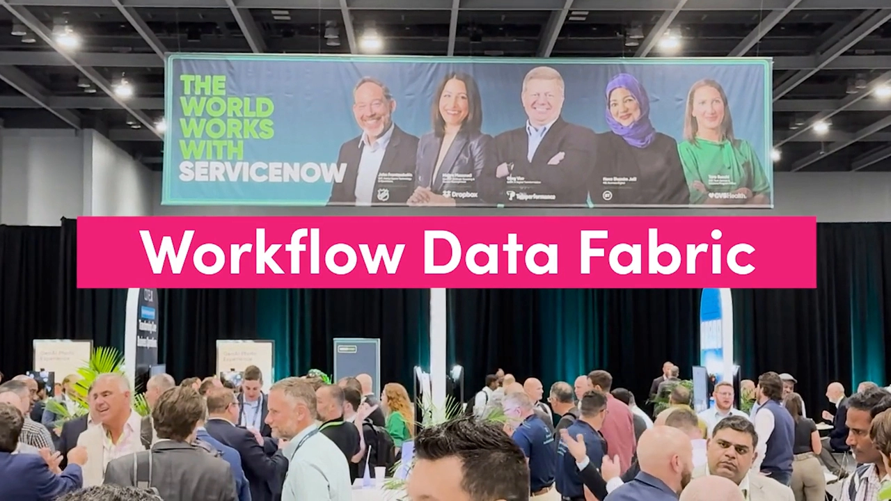 Workflow Data Fabric ServiceNow World Forum