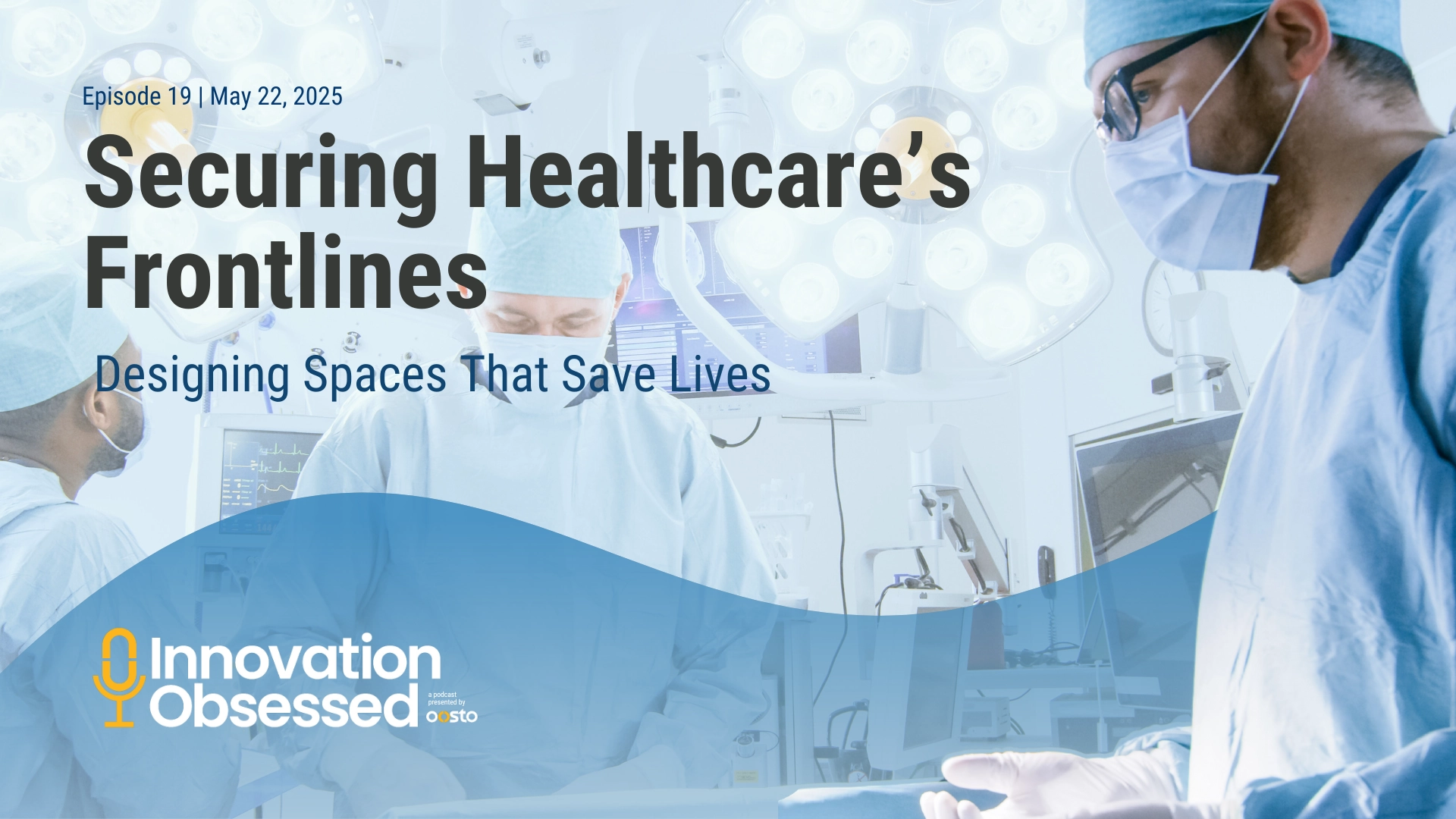 Securing Healthcare’s Frontlines: Designing Spaces That Save Lives