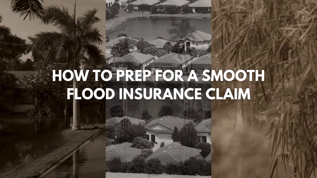How to Prep for a Smooth Flood Insurance Claim